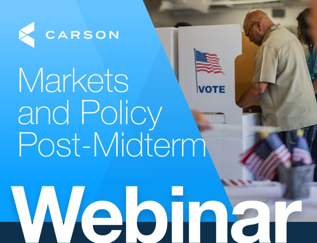 Markets and Policy Post-Midterm - Carson Group
