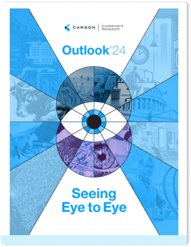Outlook 2024: Seeing Eye to Eye - Carson Group